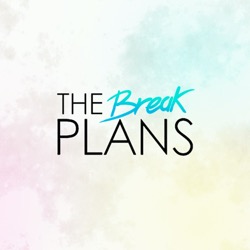 The Break Plans - Fashionably Late