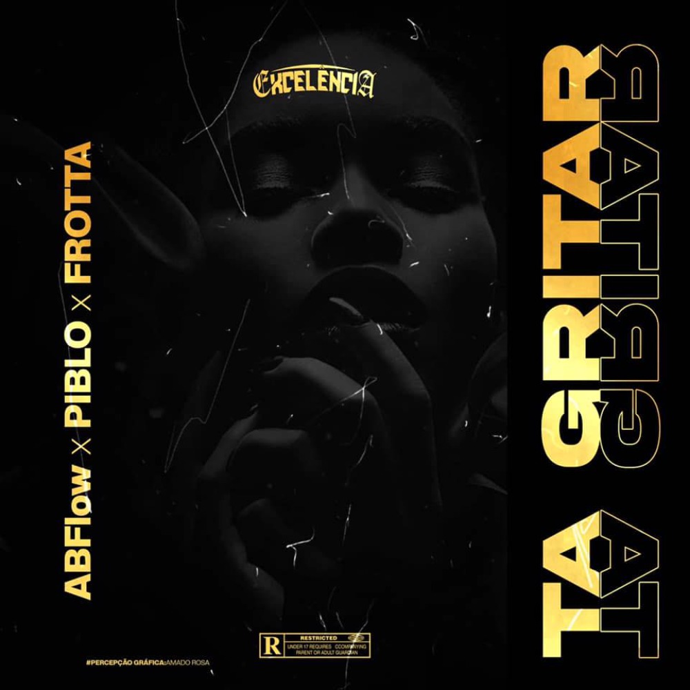 TÁ GRITAR - ABFLOW x PIBLO x FROTTA