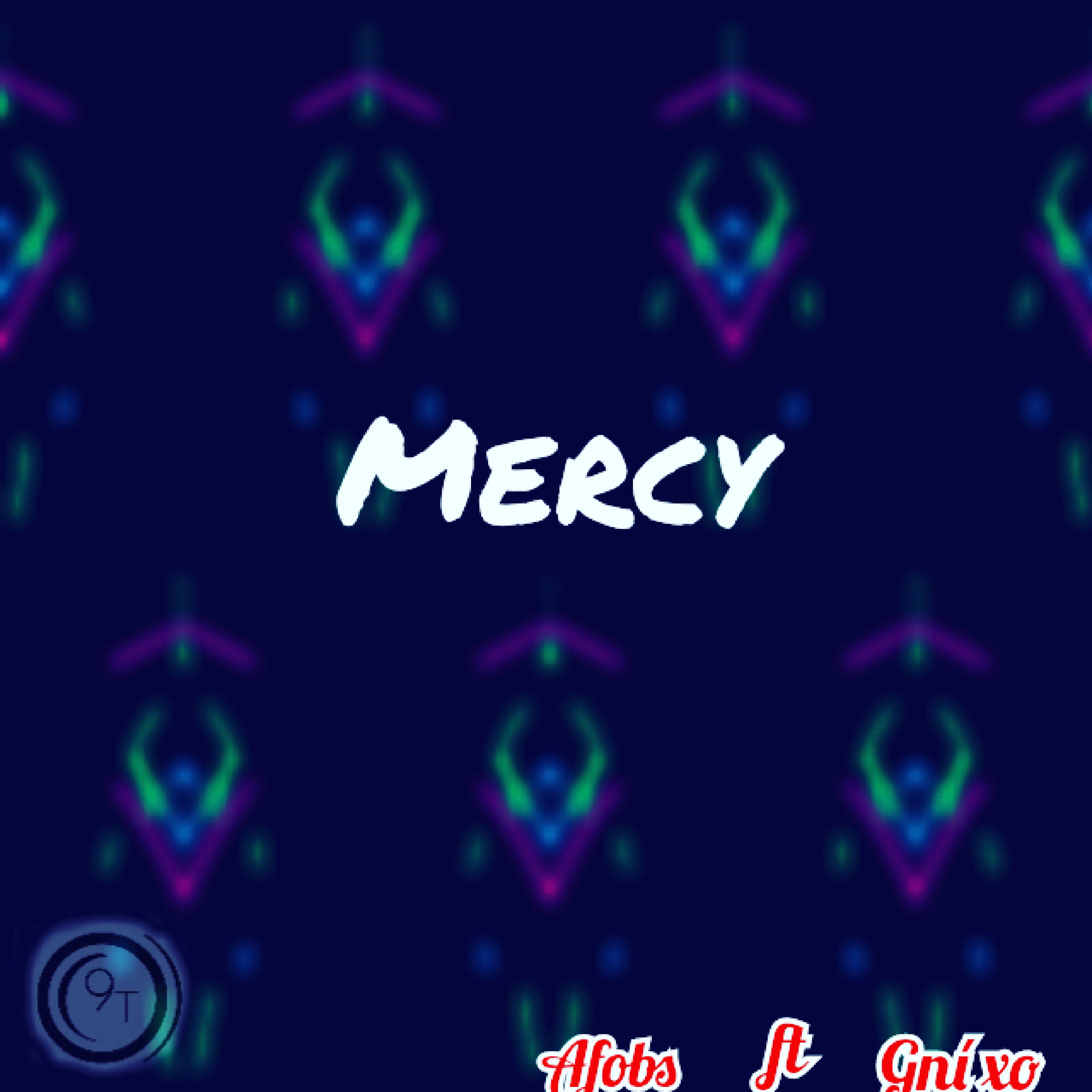 Afobs ft Gní xo - Mercy