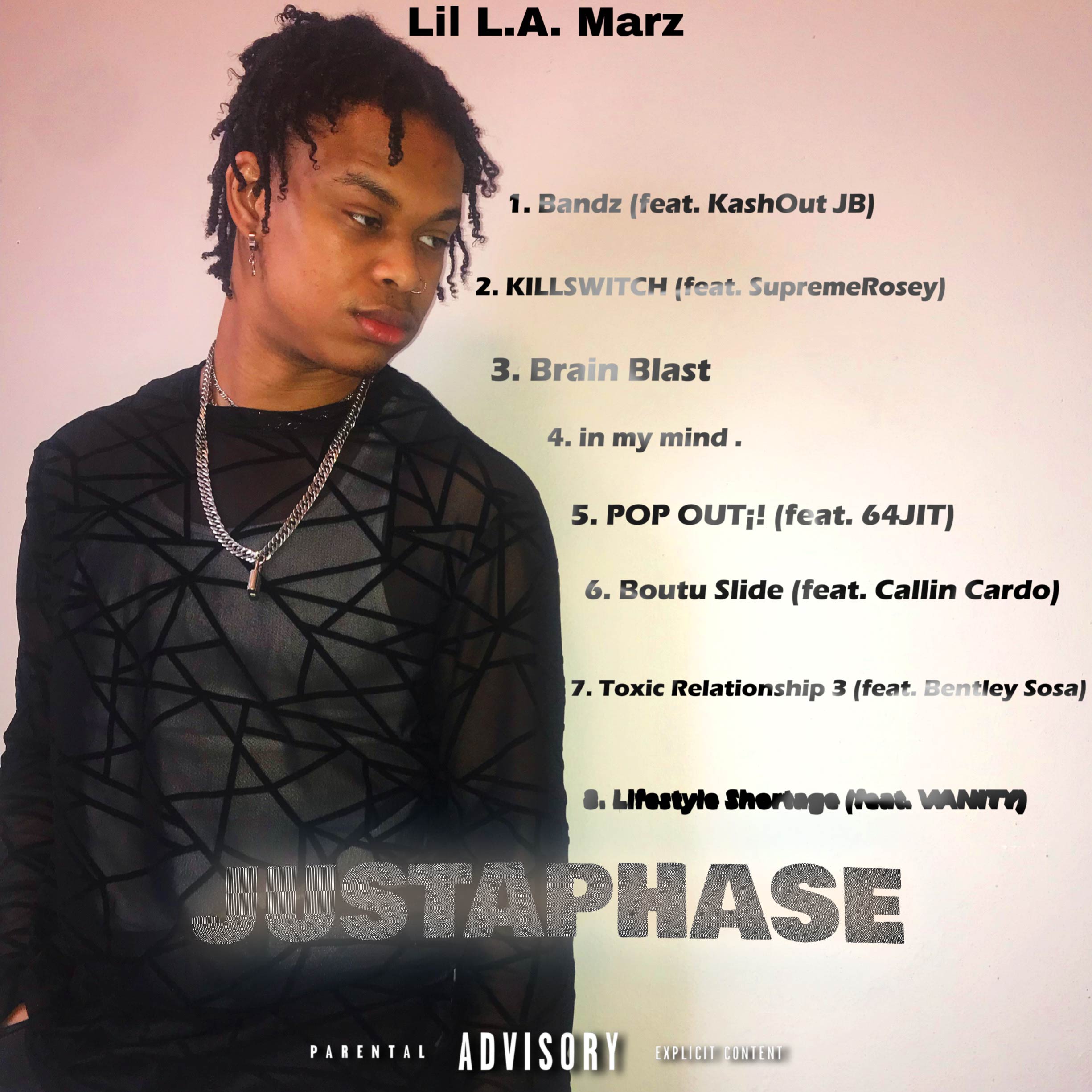 Lil L.A. Marz - JUSTAPHASE