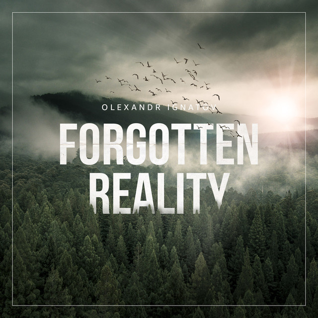 Olexandr Ignatov - Forgotten Reality