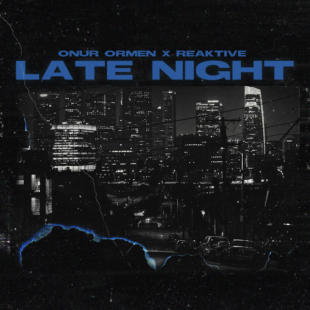 Onur Ormen & Reaktive - Late Night