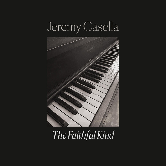 Jeremy Casella - The Faithful Kind