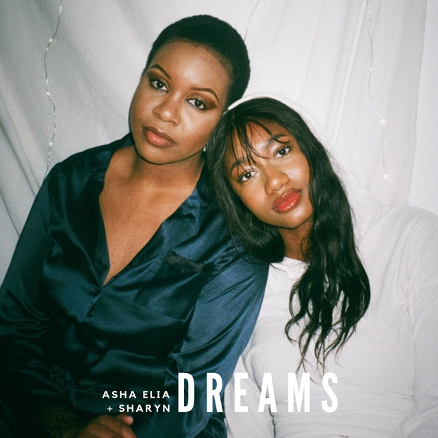 Asha Elia and Sharyn - Dreams