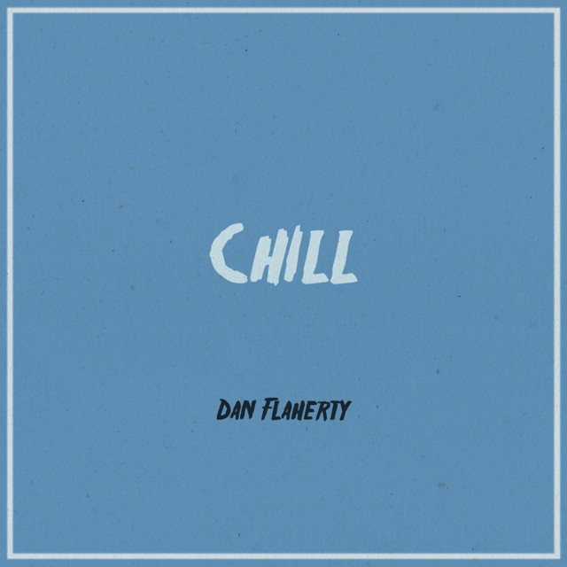 Dan Flaherty - Chill
