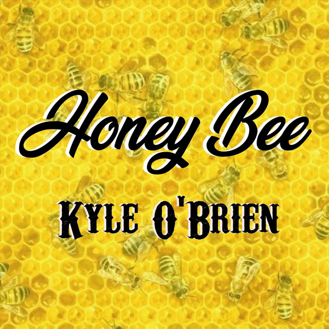 Kyle O'Brien - Honey Bee - Single