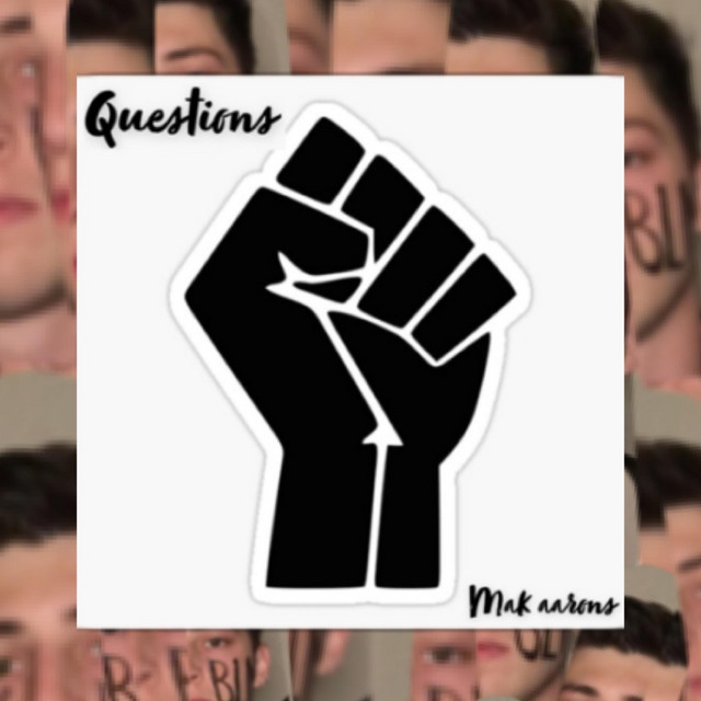 Mak Aarons - Questions