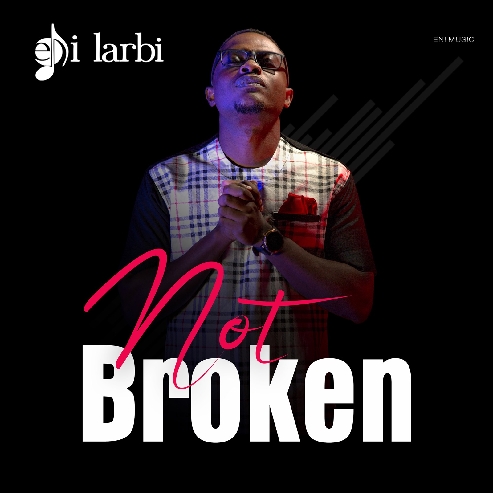 Eni Larbi - Not Broken - Single