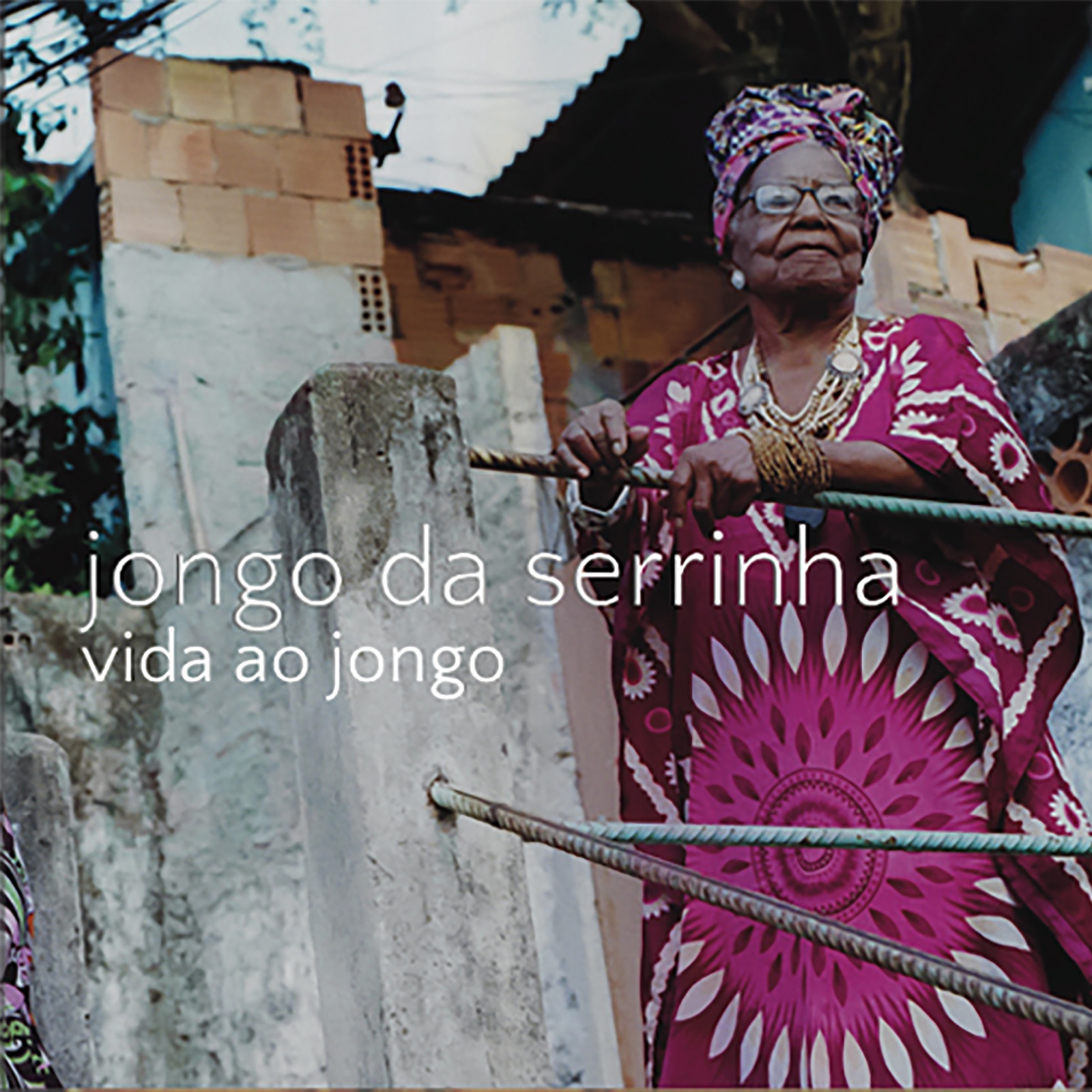 Jongo Da Serrinha - Vida ao Jongo