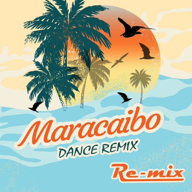 RE-MIX - Maracaibo (Dance Remix)