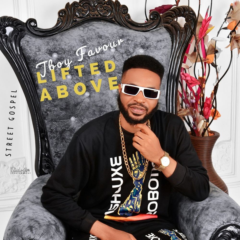 Jboy Favour - Lifted Above
