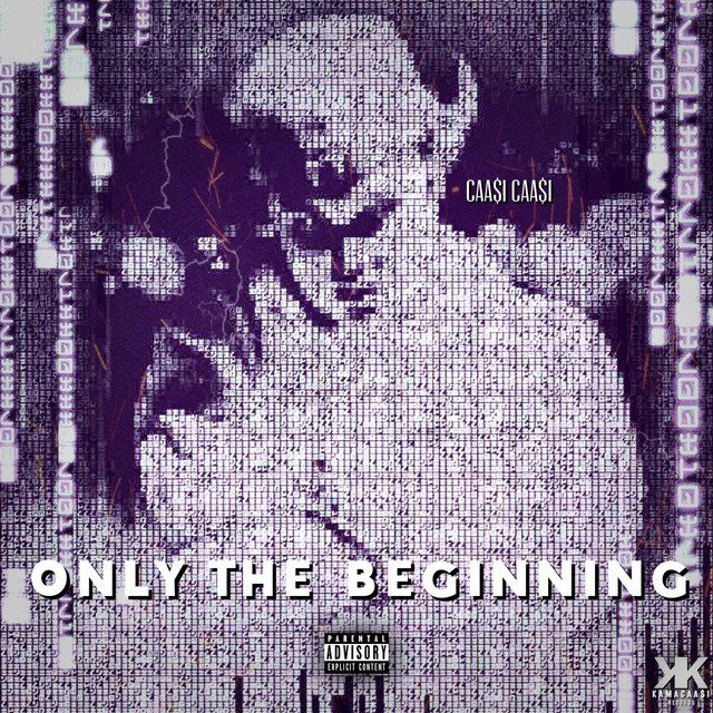 CAA$I CAA$I - Only The Beginning