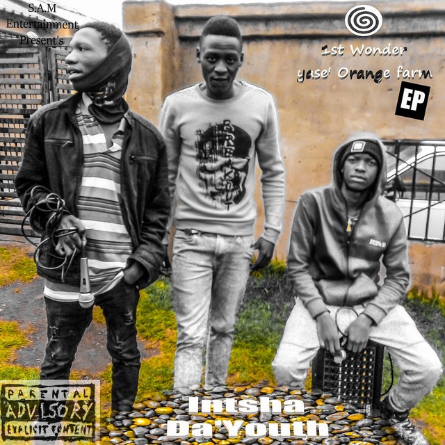 Intsha The Youth - 1st Wonder Yase Farma Ep