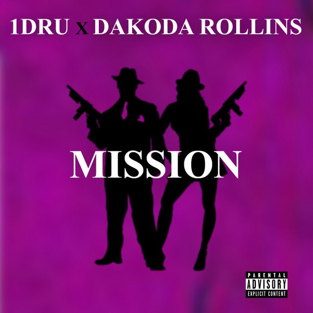 1Dru - Mission (feat. Dakoda Rollins)