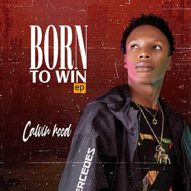Calvin Hood - Born to Win