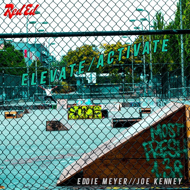 Eddie Meyer x Joe Kenney - ELEVATE/ACTIVATE
