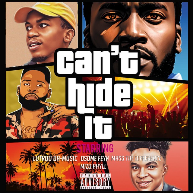 Lutroo Da-Music - Can't Hide It (feat. Osome Feyn, Mass the Difference ...