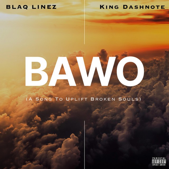 BlaQ Linez - BAWO (Ft. King Dashnote)
