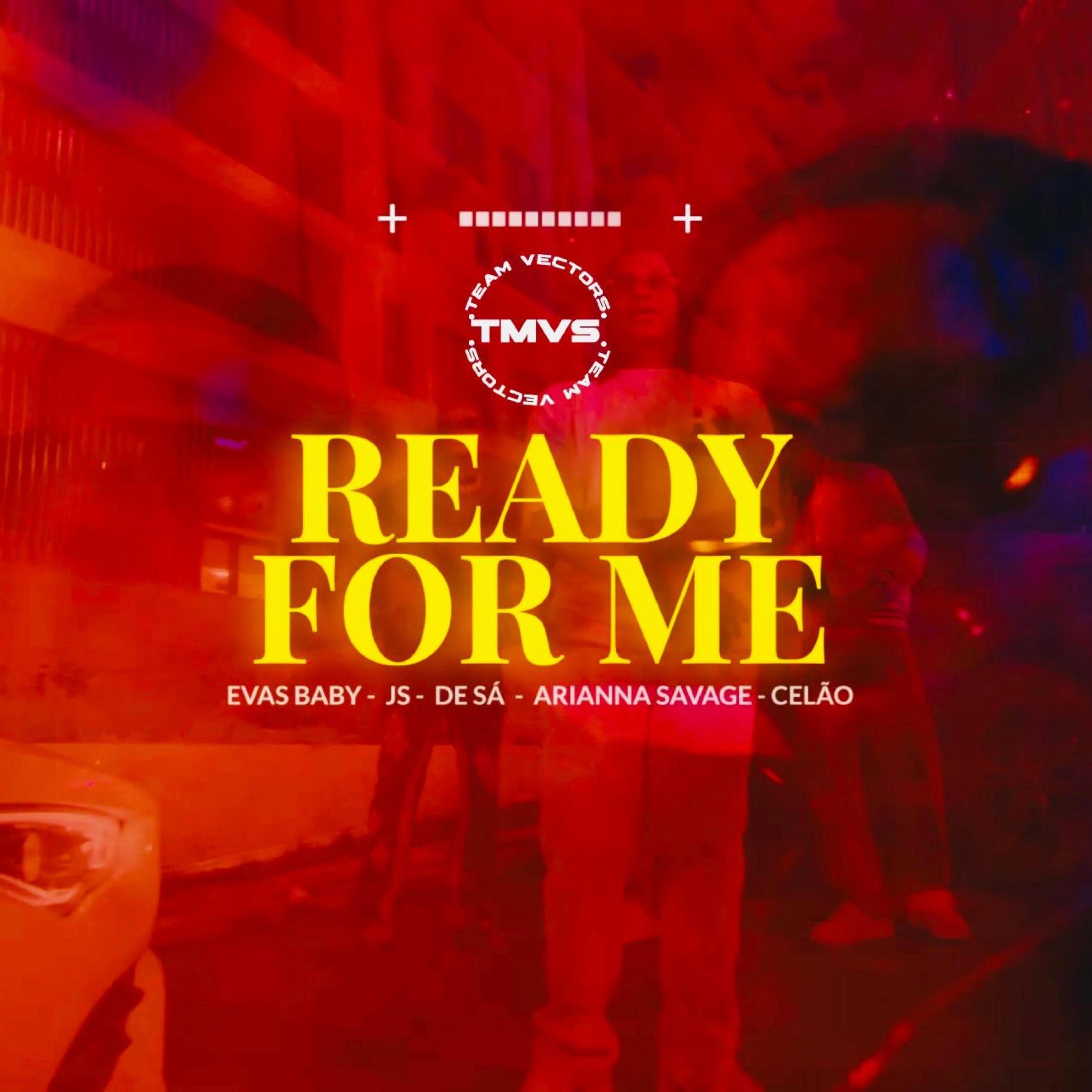 TMVS - Ready For Me Ft. Arianna Savage