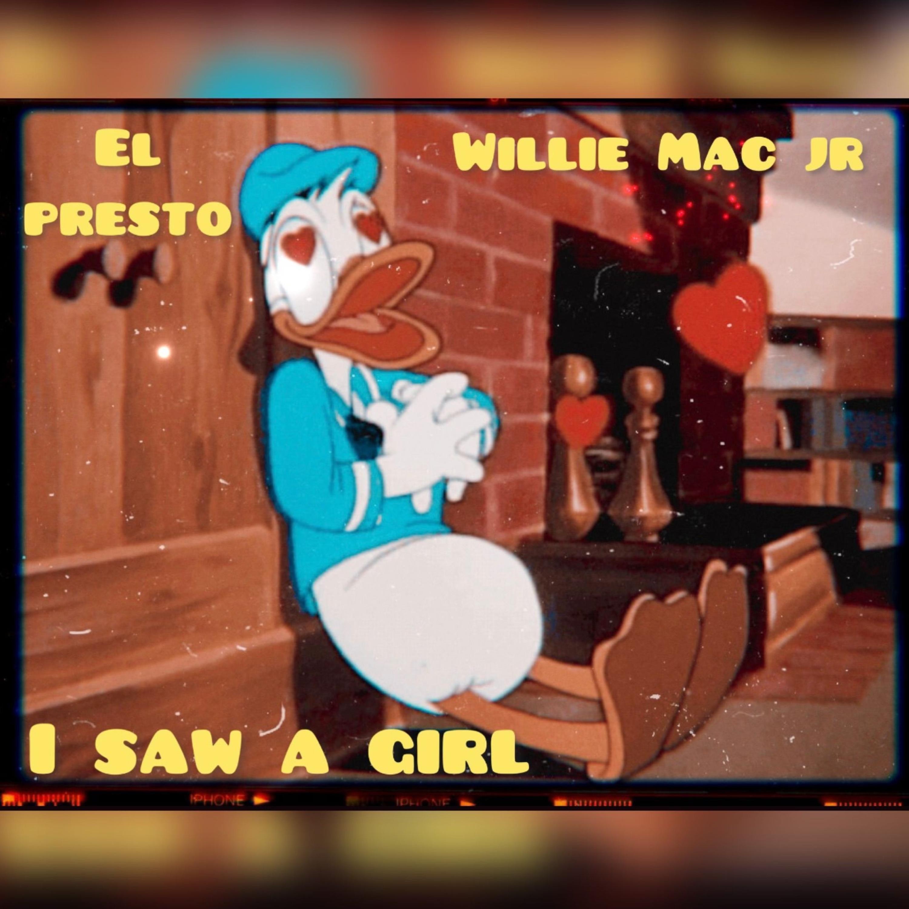 El Presto. Willie Mac jr - I saw a girl