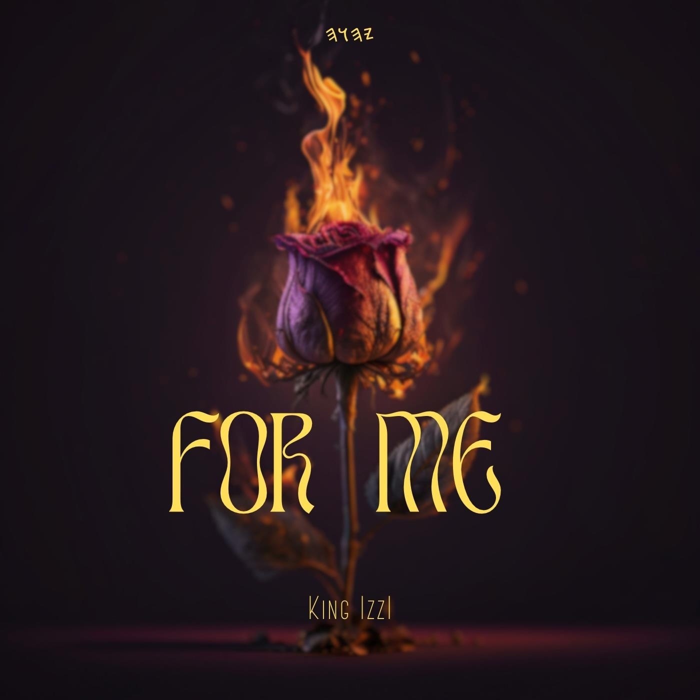 King Izzi - For Me