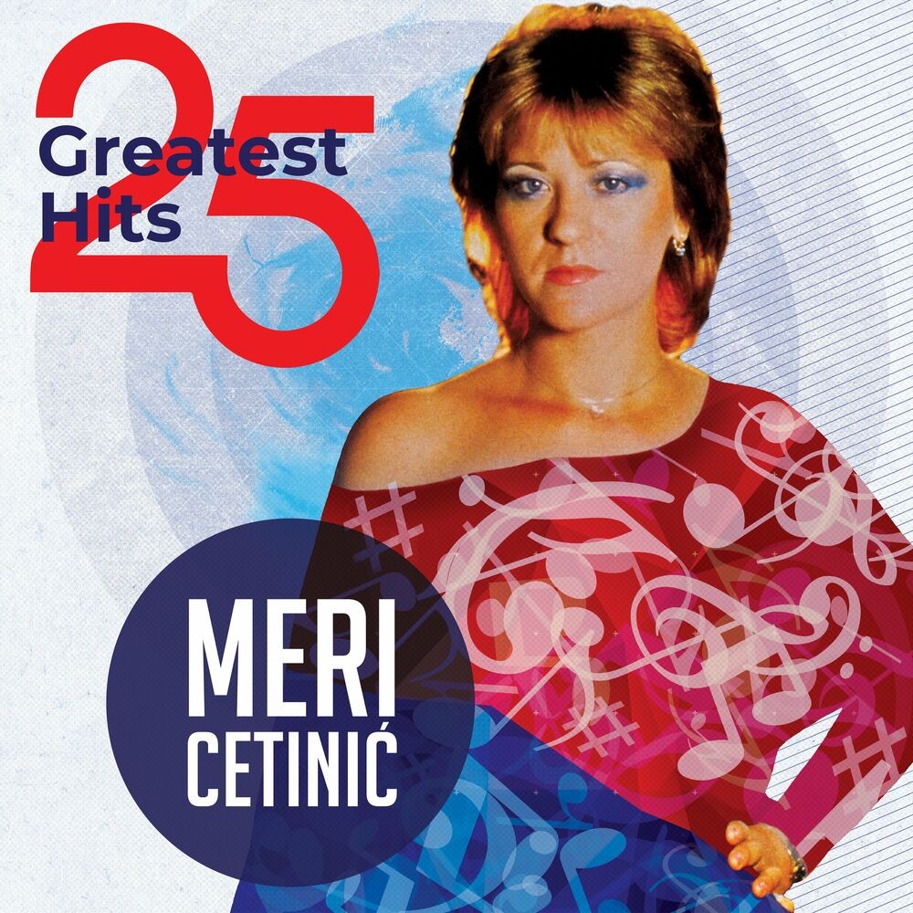 MERI CETINIĆ - 25 Greatest Hits