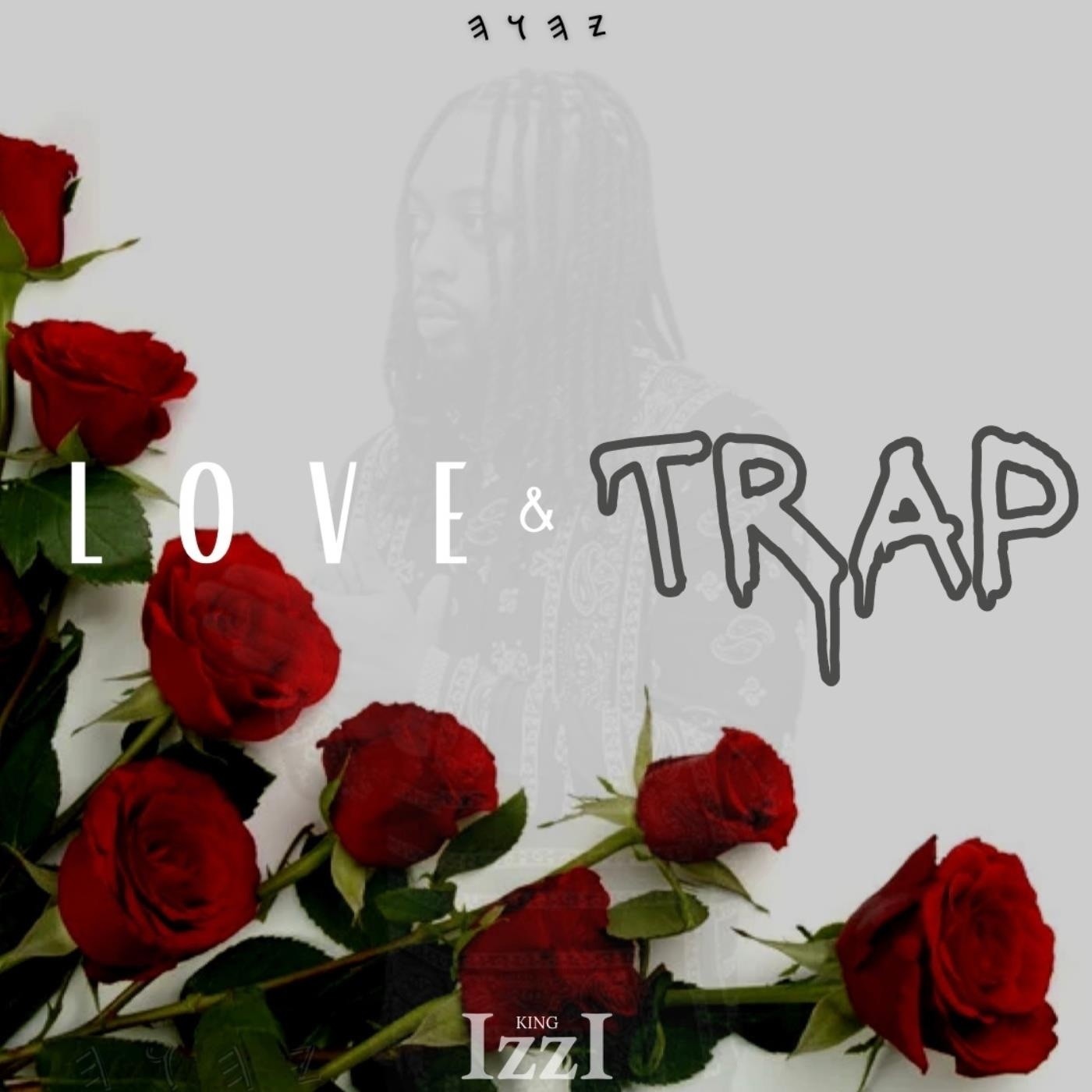 King IzzI - Love & Trap (Full Album)