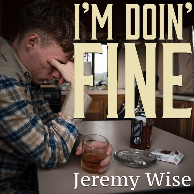 Jeremy Wise - I'm Doin' Fine