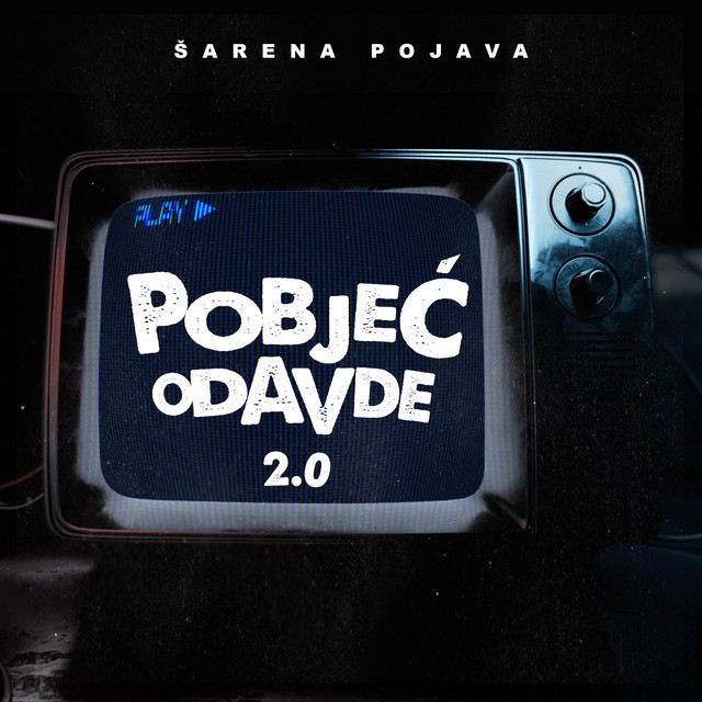 Šarena pojava - Pobjeć' odavde (2.0)