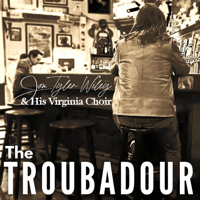 Jon Tyler Wiley & His Virginia Choir - The Troubadour