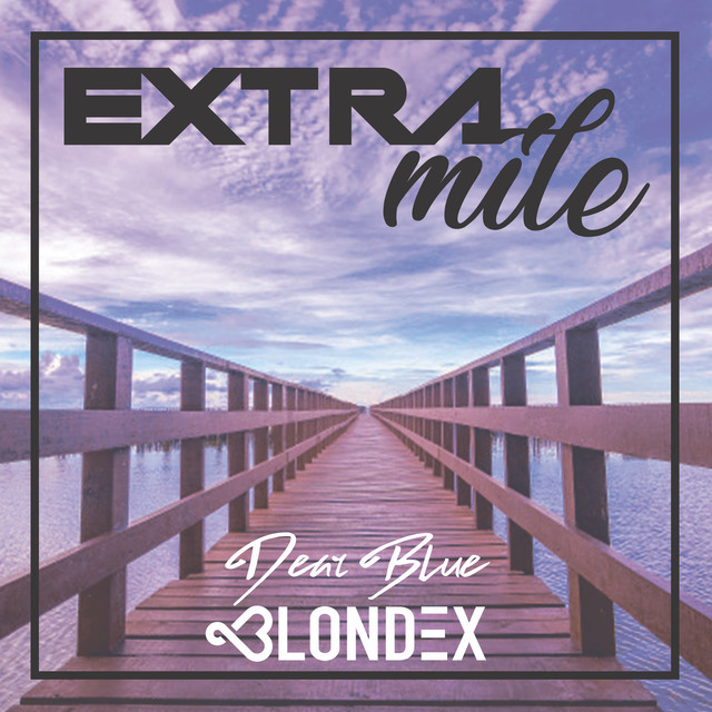 Blondex & Dear Blue - Extra Mile