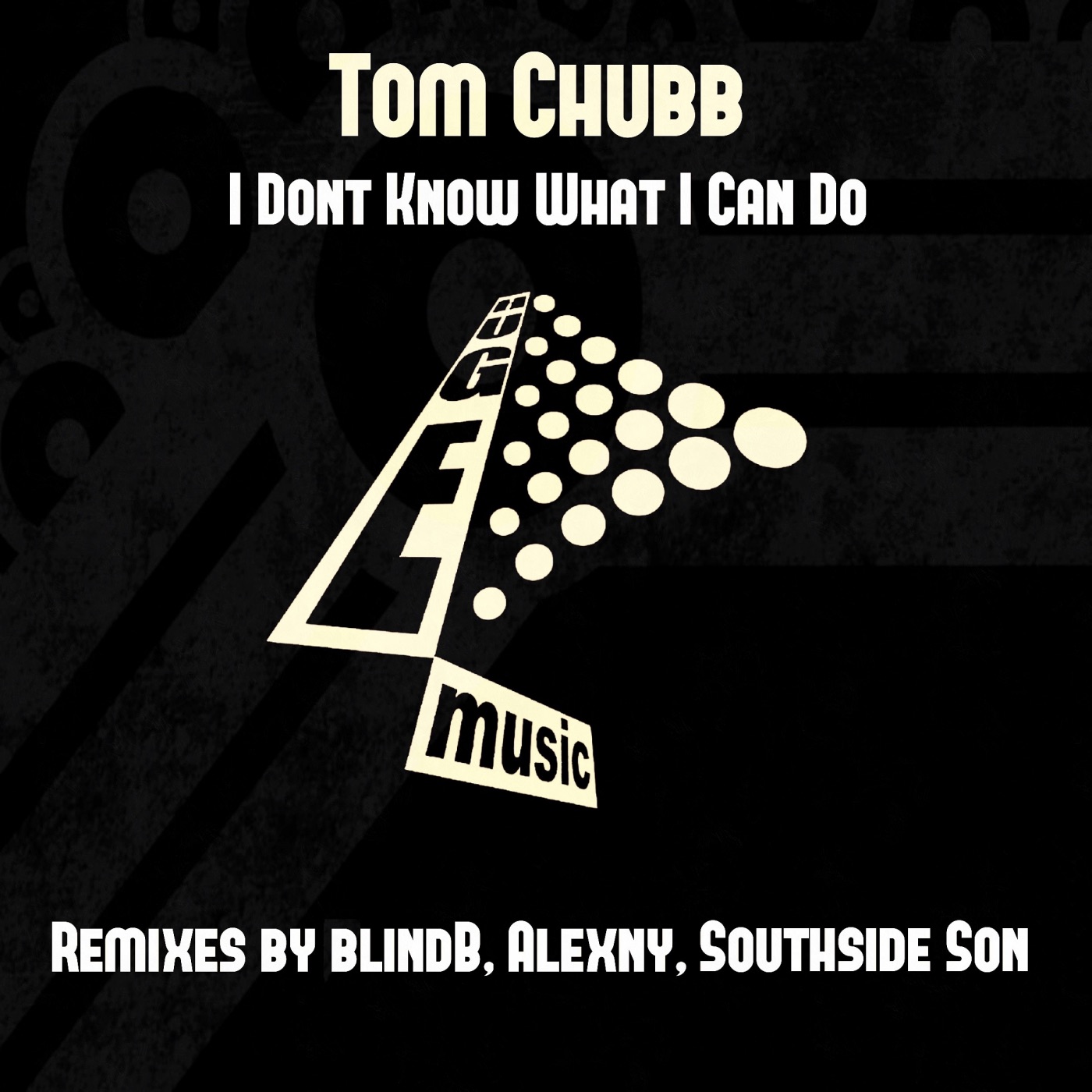 Tom Chubb - I Don't Know What I Can Do - EP