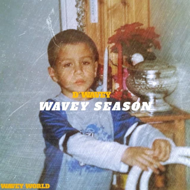 D'Wavey - Wavey Season