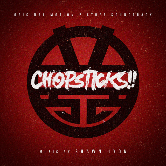Shawn Lyon - Chopsticks!! (Original Motion Picture Soundtrack)